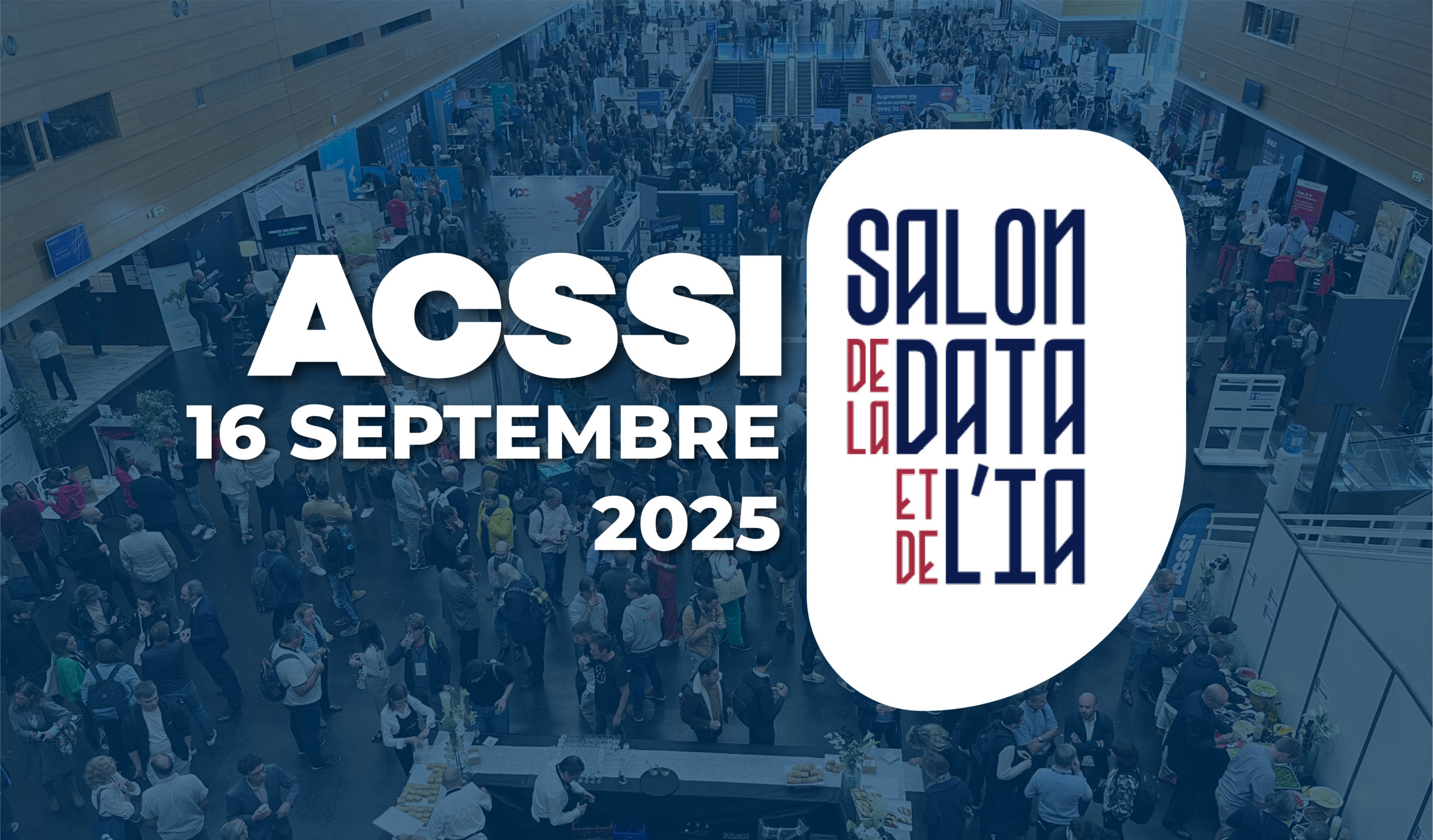 Salon de la Data et de l'IA 2025 - ACSSI - Expert Data, Digital, Erp | Partenaire Qlik - Talend ...
